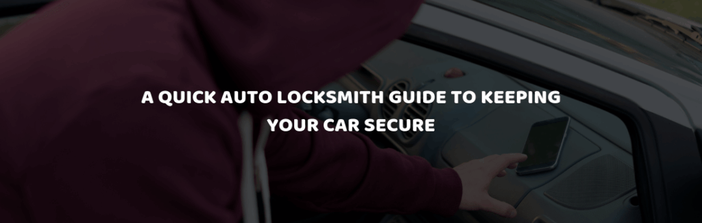 US Key Service Auto Locksmith Guide: Keeping Your Car Secure