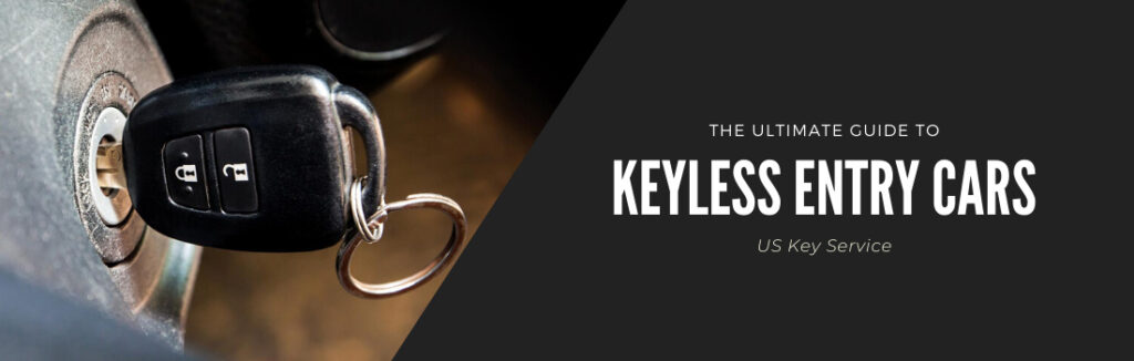 The Ultimate Guide to Keyless Entry Cars | US Key Service